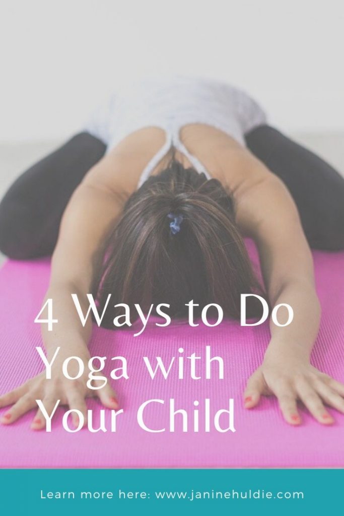 4 Ways to Do Yoga with Your Child - Just a Mom's World