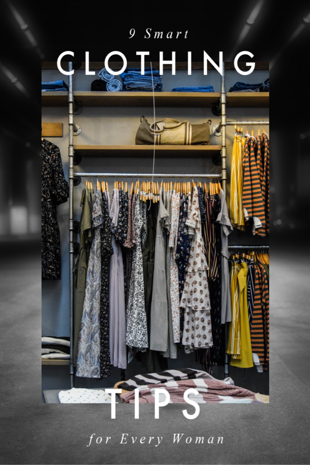 9 Smart Clothing Tips Every Woman Will Appreciate