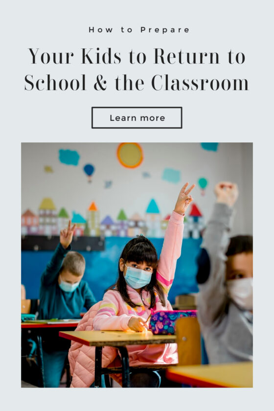 How Do You Prepare Your Kids to Return to School