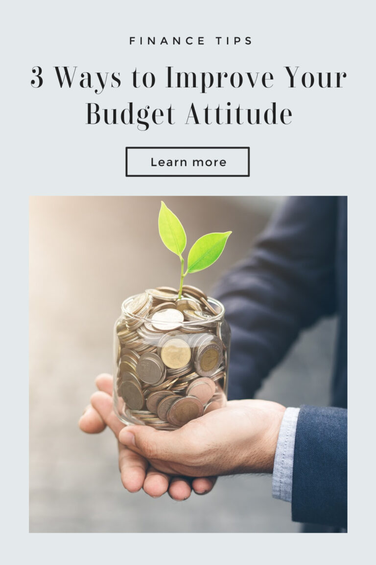 3 Ways to Improve your Budget Attitude Instantly