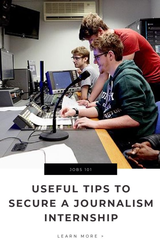 Useful Tips to Secure a Journalism Internship