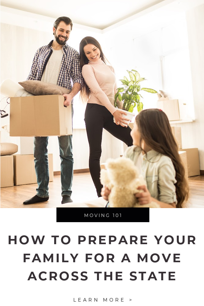 How To Prepare Your Family For A Move Across The State - Just a Mom's World