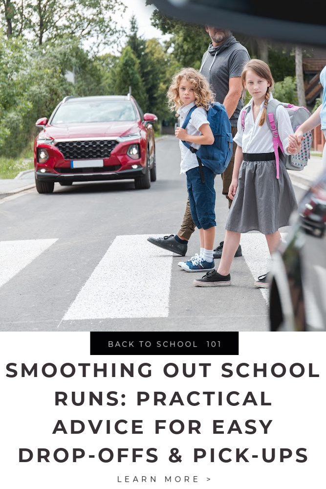 Smoothing Out School Runs: Practical Advice for Easier Drop-Offs and ...
